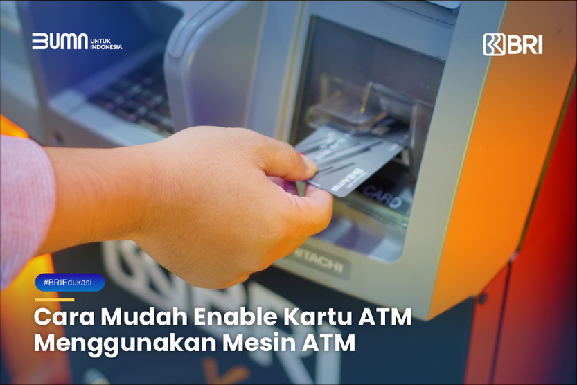 Cara Mudah Enable Kartu ATM Menggunakan Mesin ATM - Bank BRI | Melayani ...